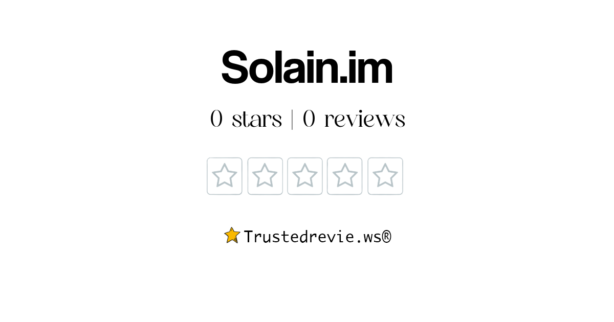 Solain.im Review: Legit or Scam? [2024 New Reviews]