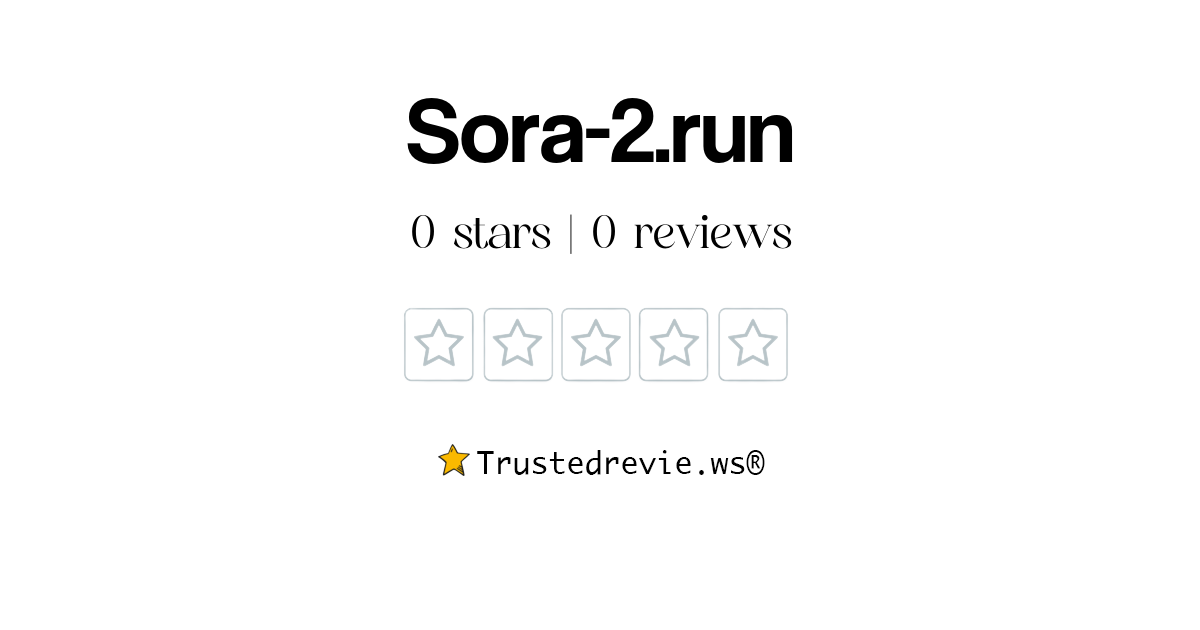 Sora-2.run Review: Legit or Scam? [2026 New Reviews]