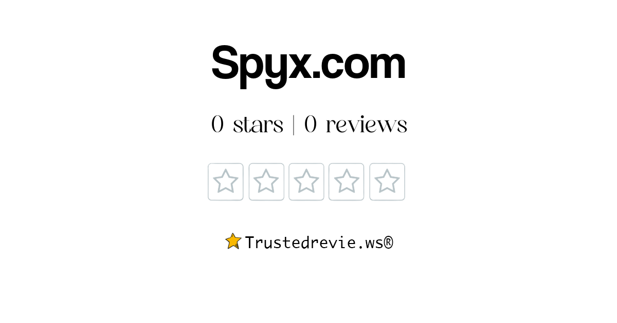 Spyx.com Review: Legit or Scam? [2025 New Reviews]