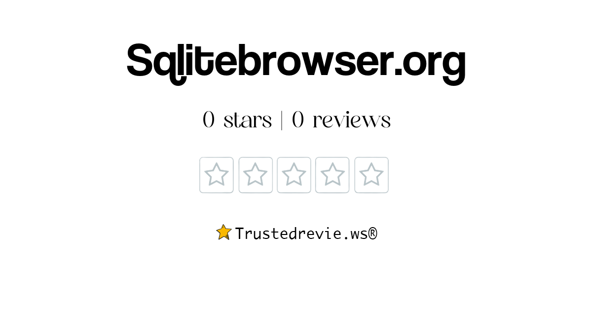 Sqlitebrowser.org Review: Legit or Scam? [2026 New Reviews]