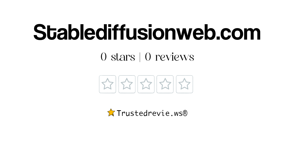 Stablediffusionweb.com Review: Legit or Scam? [2025 New Reviews]