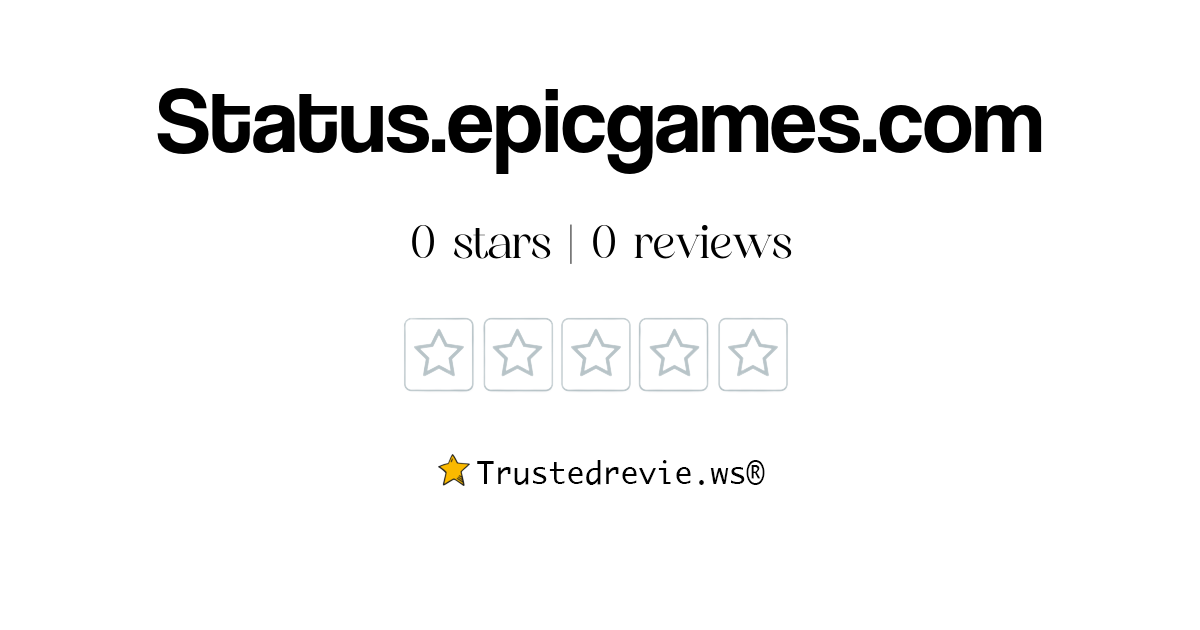 Status.epicgames.com Review: Legit or Scam? [2026 New Reviews]