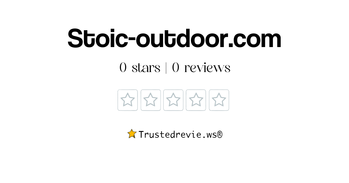 Stoic-outdoor.com Review: Legit or Scam? [2026 New Reviews]