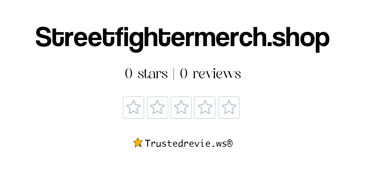 Streetfightermerch.shop Review: Legit or Scam? [2025 New Reviews]