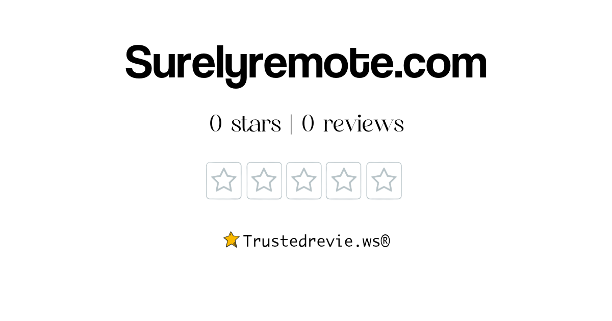 Surelyremote.com Review: Legit or Scam? [2025 New Reviews]