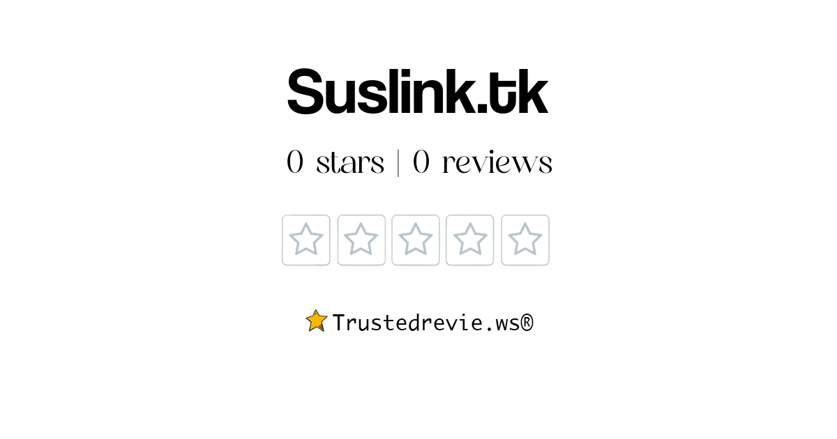Suslink.tk Review: Legit or Scam? [2025 New Reviews]