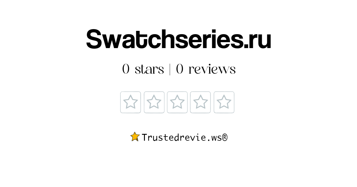 Swatchseries.ru Review: Legit or Scam? [2025 New Reviews]