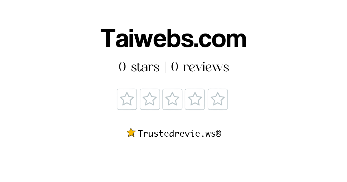 Taiwebs.com Review: Legit or Scam? [2025 New Reviews]