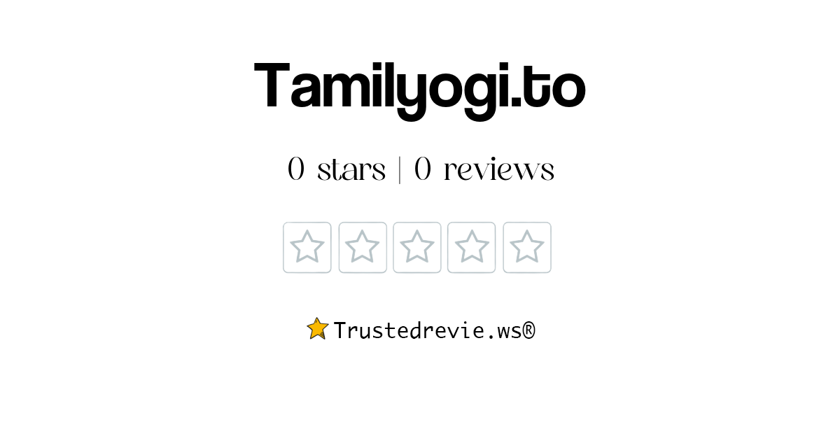 Tamilyogi.to Review: Legit or Scam? [2026 New Reviews]