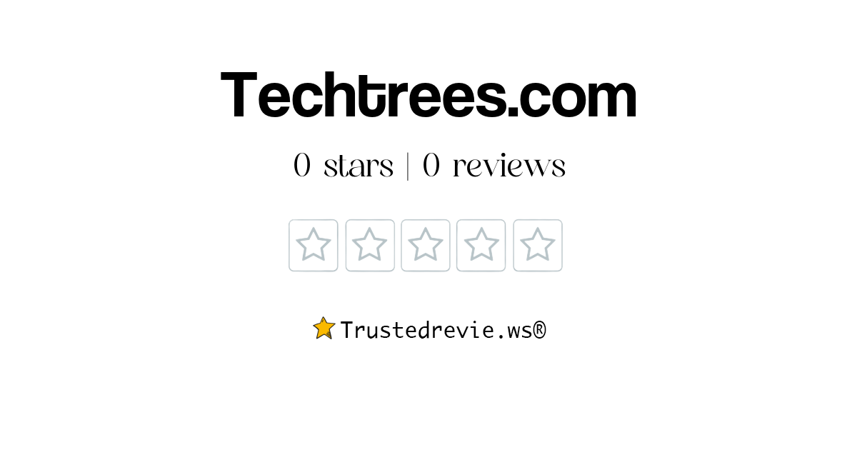 Techtrees.com Review: Legit or Scam? [2025 New Reviews]
