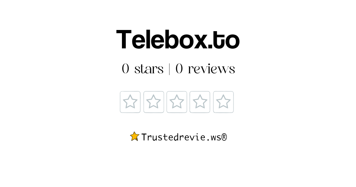 Telebox.to Review: Legit or Scam? [2025 New Reviews]