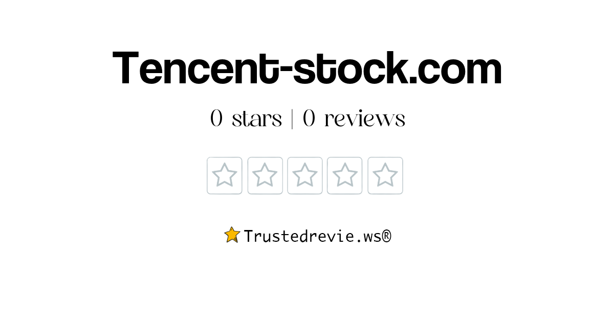 Tencent Review Legit Or Scam [2024 New Reviews]