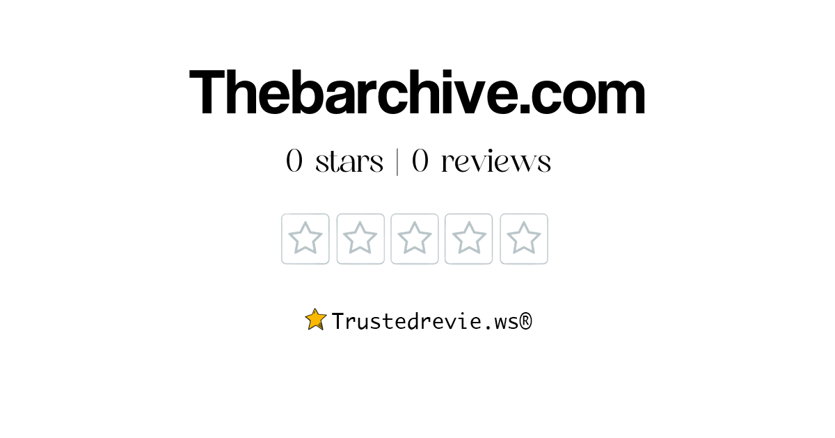Thebarchive.com Review: Legit or Scam? [2025 New Reviews]