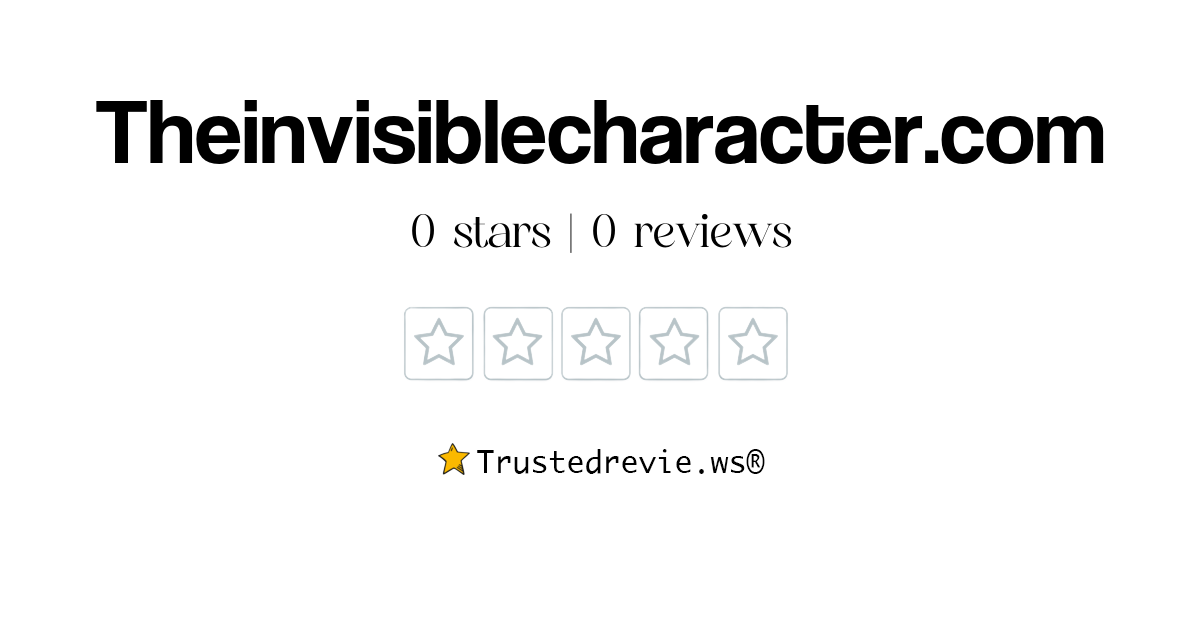 Theinvisiblecharacter.com Review: Legit or Scam? [2026 New Reviews]
