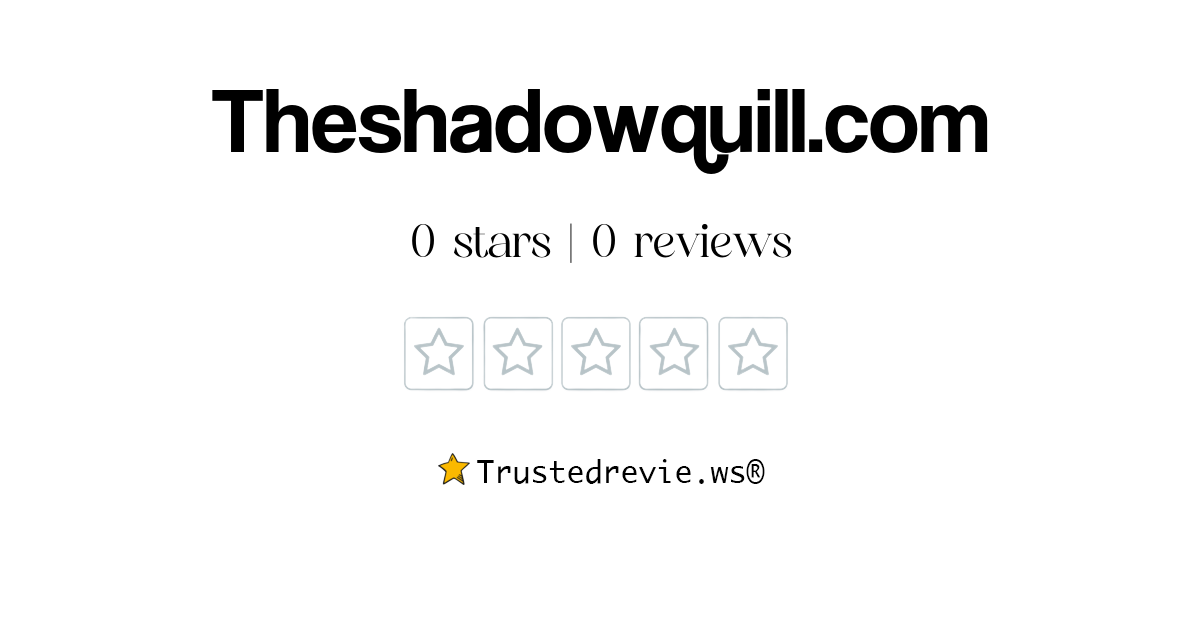 Theshadowquill.com Review: Legit or Scam? [2025 New Reviews]