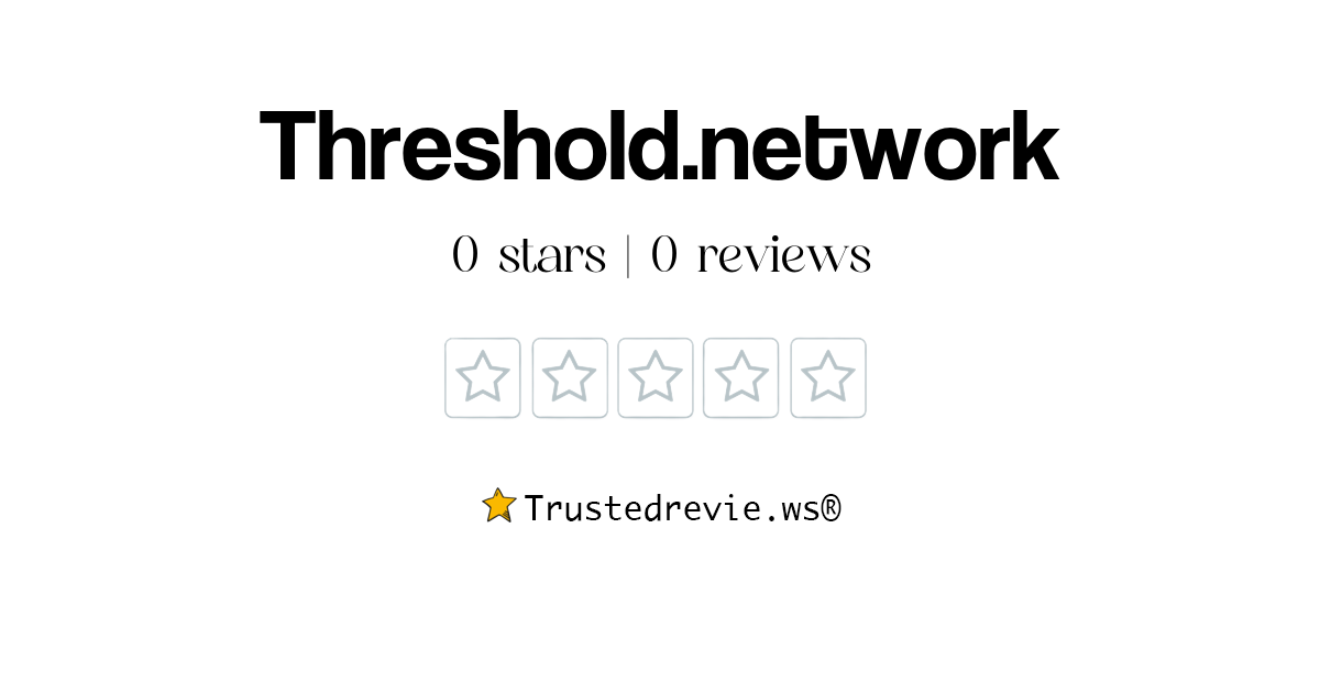Threshold.network Review: Legit or Scam? [2025 New Reviews]