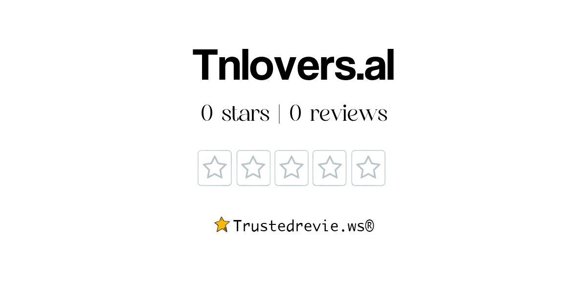 Tnlovers.al Review: Legit or Scam? [2025 New Reviews]