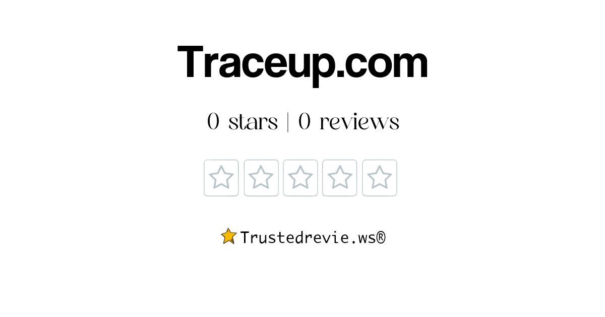 Traceup.com Review: Legit or Scam? [2025 New Reviews]