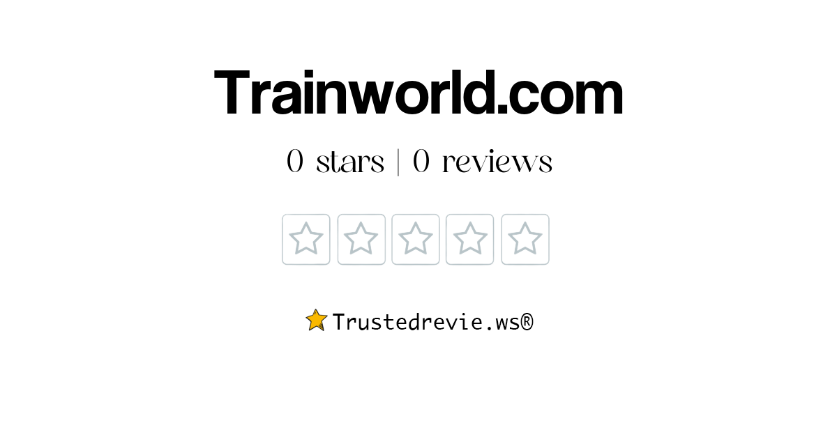 Trainworld.com Review: Legit or Scam? [2026 New Reviews]