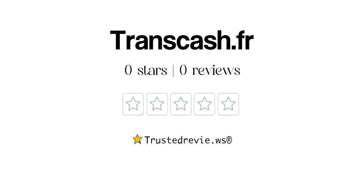 Transcash.fr Review: Legit or Scam? [2025 New Reviews]
