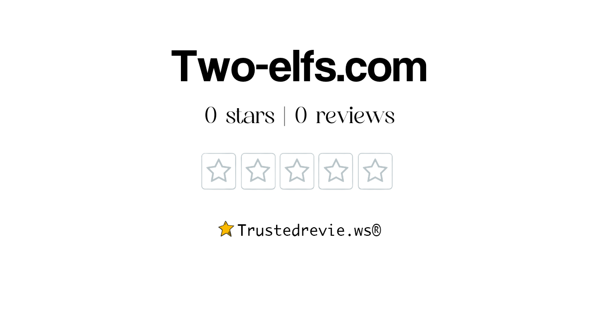 Two-elfs.com Review: Legit or Scam? [2025 New Reviews]