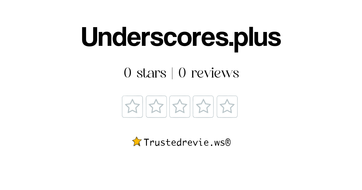 Underscores.plus Review: Legit or Scam? [2026 New Reviews]