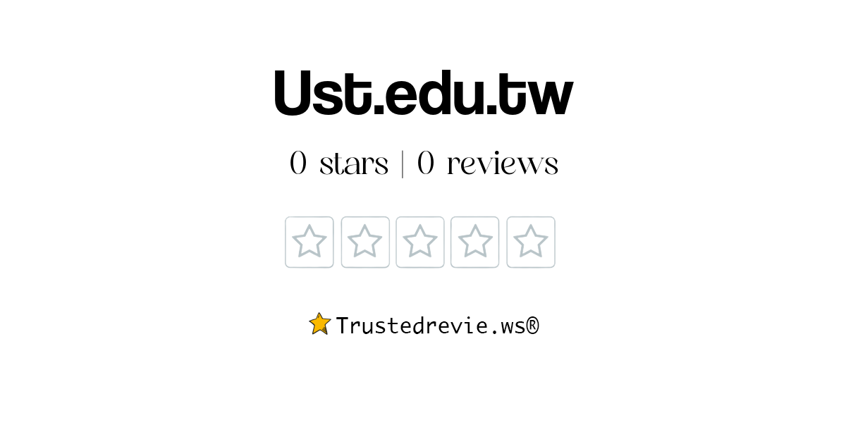 Ust.edu.tw Review: Legit or Scam? [2026 New Reviews]