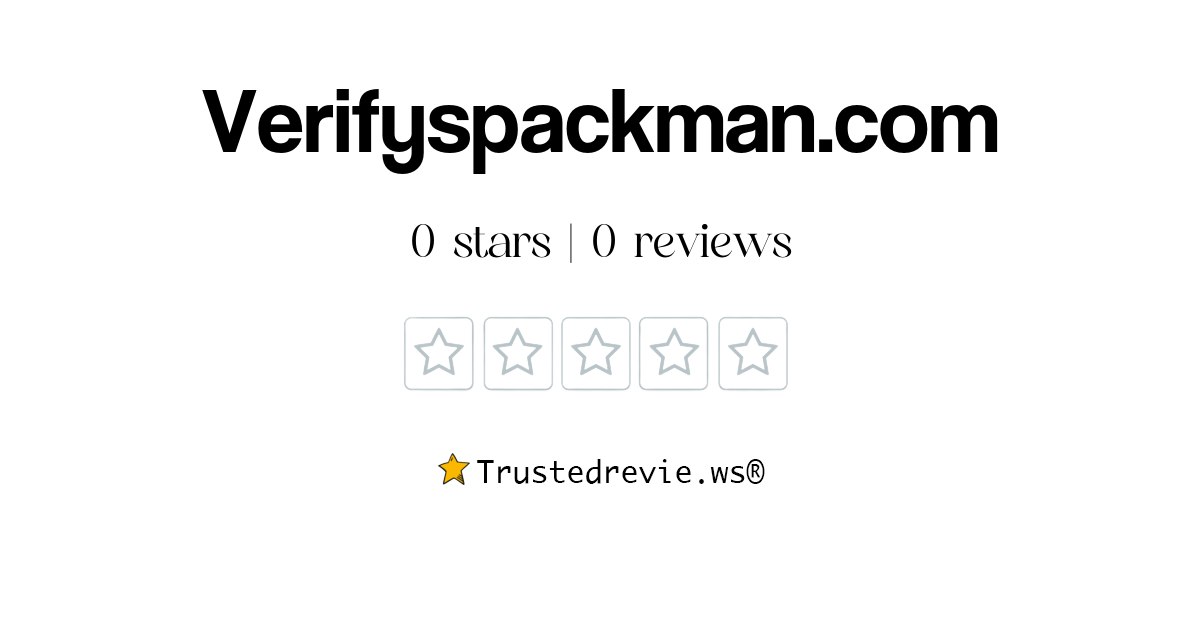 Verifyspackman.com Review: Legit or Scam? [2025 New Reviews]