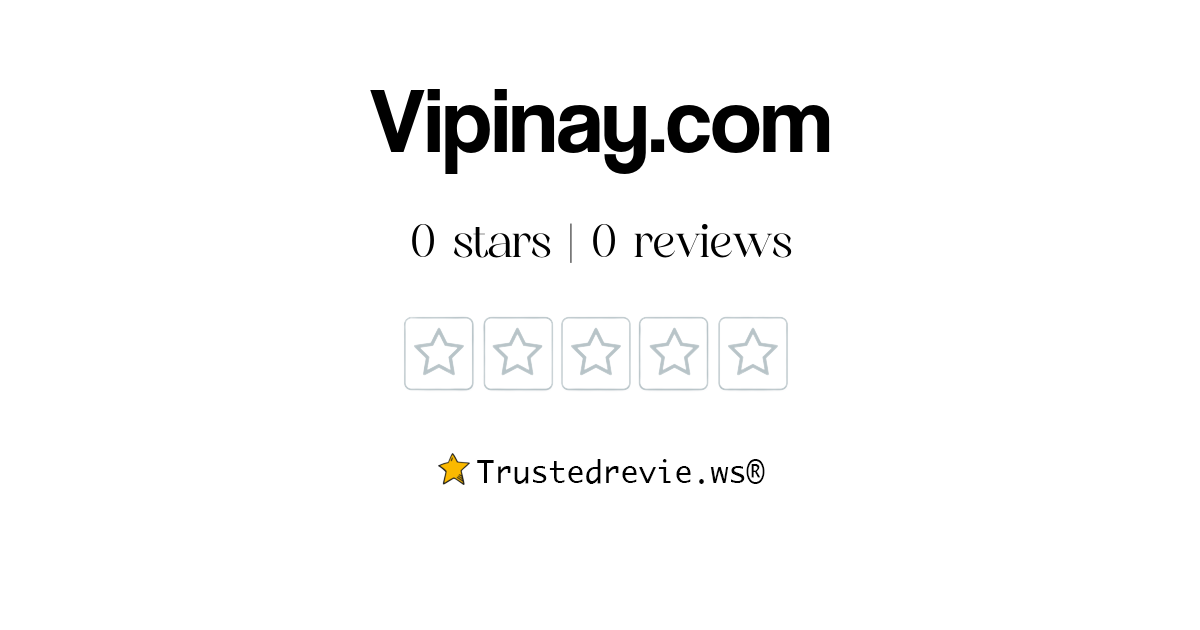 Vipinay.com Review: Legit or Scam? [2025 New Reviews]