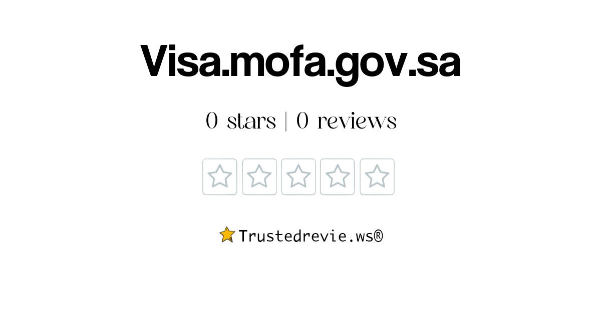 Visa.mofa.gov.sa Review: Legit or Scam? [2026 New Reviews]