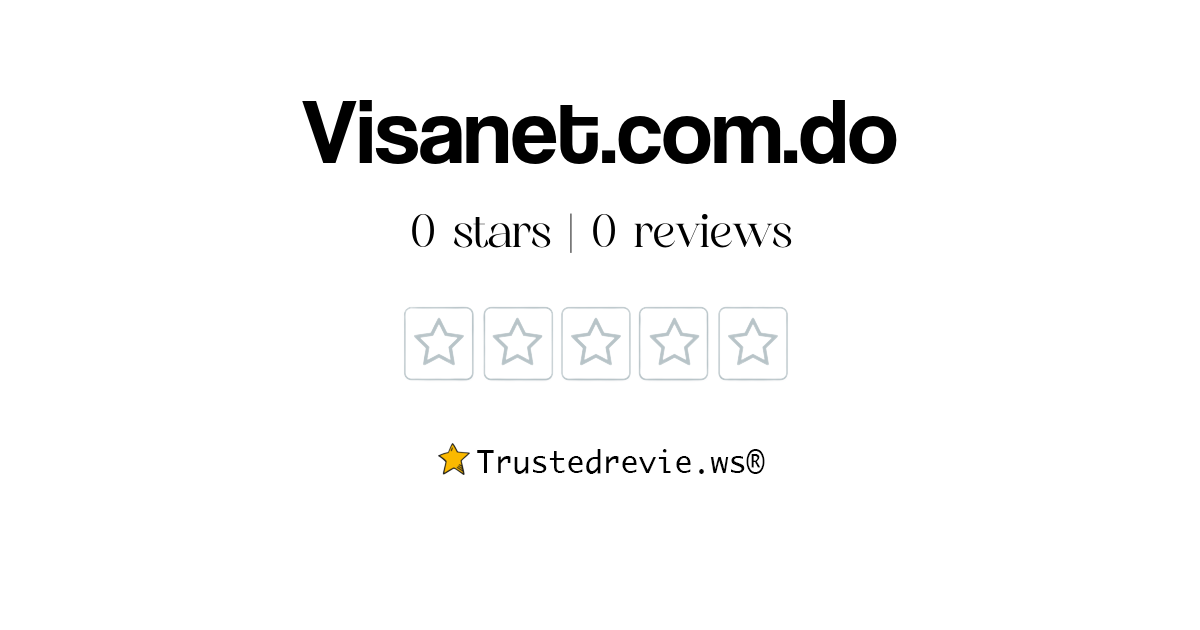 Visanet.com.do Review: Legit or Scam? [2026 New Reviews]