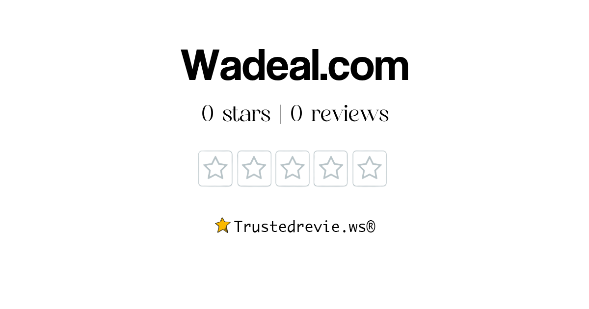 Wadeal.com Review: Legit or Scam? [2025 New Reviews]