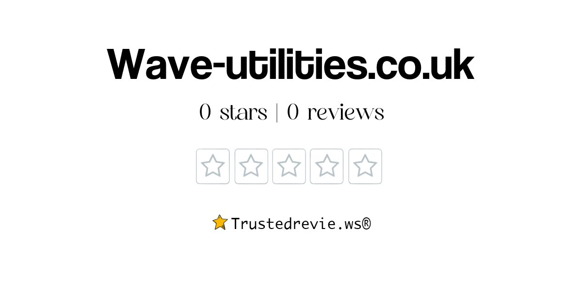 Wave-utilities.co.uk Review: Legit or Scam? [2025 New Reviews]