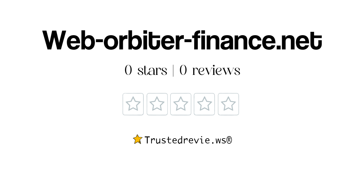 Web-orbiter-finance.net Review: Legit or Scam? [2026 New Reviews]