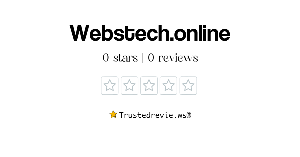 Webstech.online Review: Legit or Scam? [2024 New Reviews]