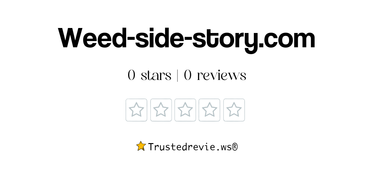 Weed-side-story.com Review: Legit or Scam? [2026 New Reviews]