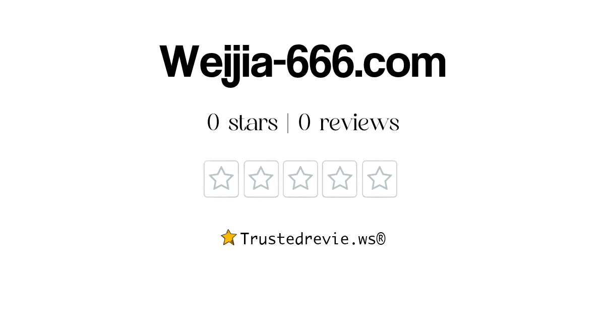 Weijia-666.com Review: Legit or Scam? [2024 New Reviews]