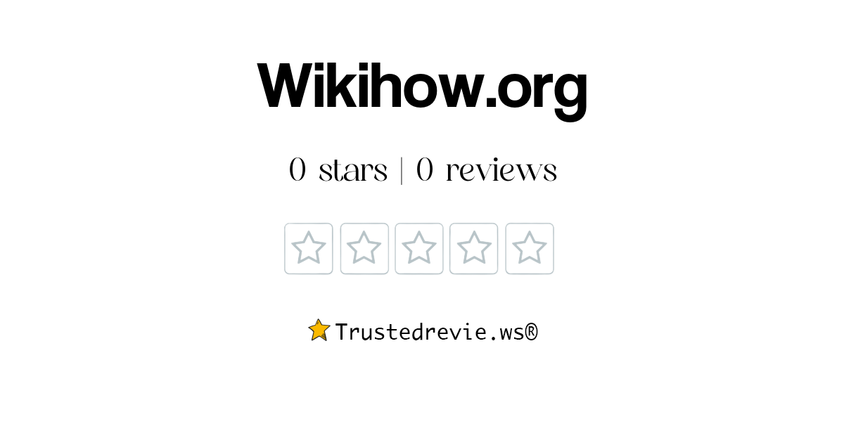 Wikihow.org Review: Legit or Scam? [2025 New Reviews]