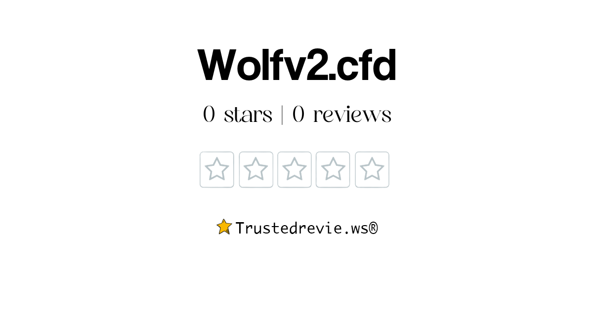 Wolfv2.cfd Review: Legit or Scam? [2025 New Reviews]