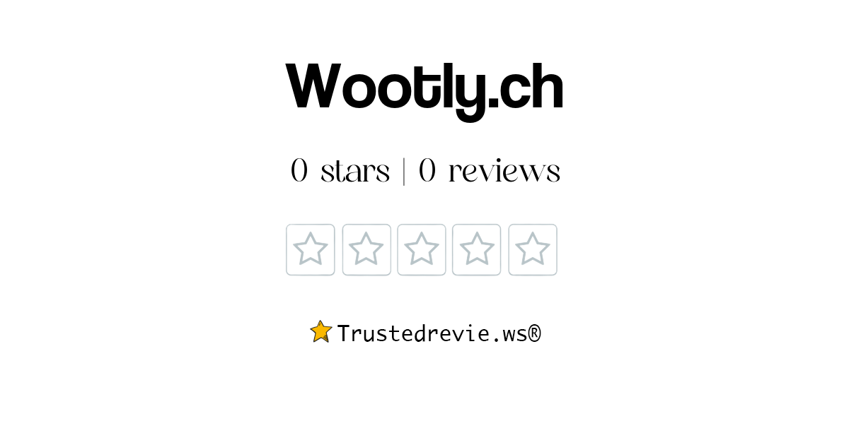 Wootly.ch Review: Legit or Scam? [2026 New Reviews]