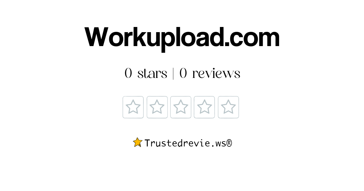 Workupload.com Review: Legit or Scam? [2026 New Reviews]