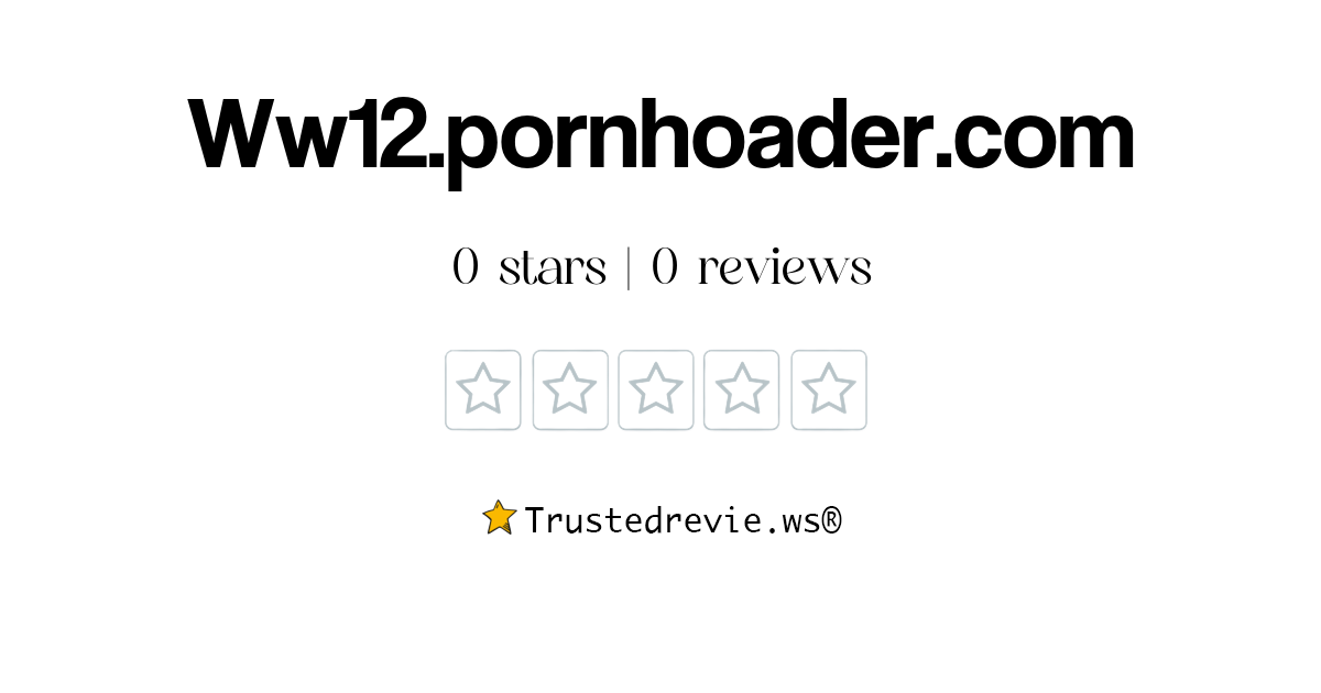 Ww12.pornhoader.com Review: Legit or Scam? [2025 New Reviews]