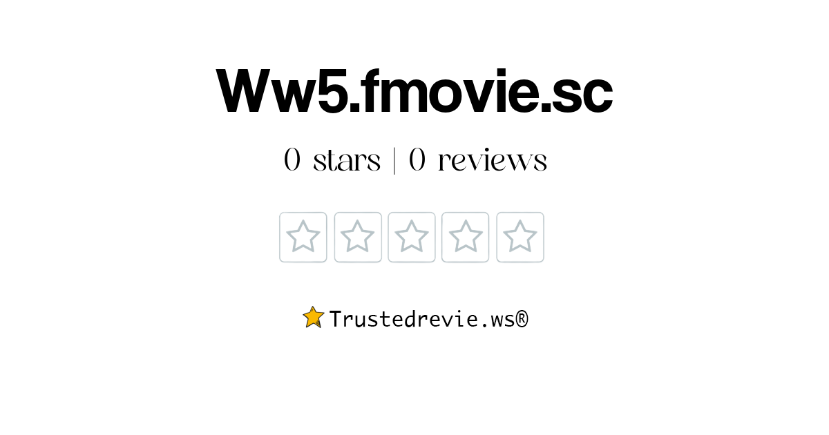 Ww5.fmovie.sc Review: Legit or Scam? [2024 New Reviews]