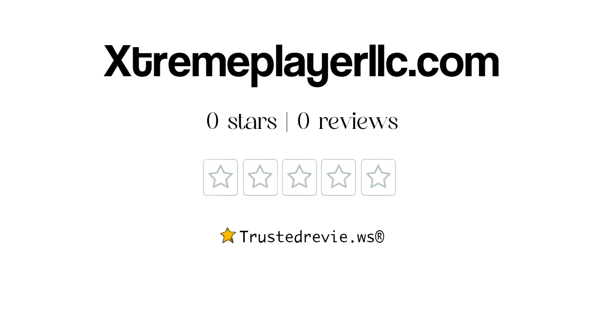 Xtremeplayerllc.com Review: Legit or Scam? [2026 New Reviews]