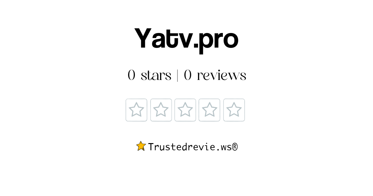 Yatv.pro Review: Legit or Scam? [2026 New Reviews]